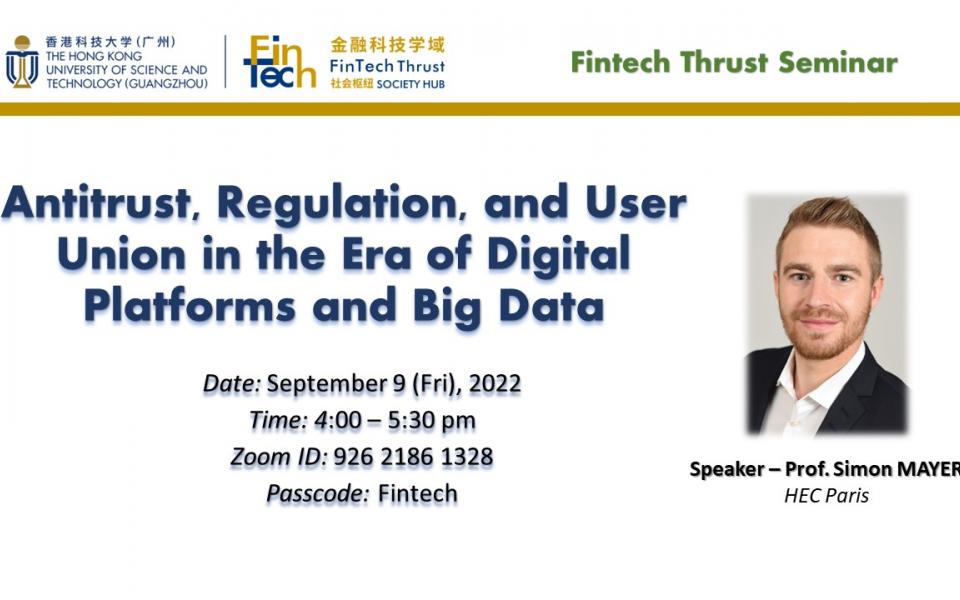 Fintech Thrust Seminar | Antitrust, Regulation, and User Union in the Era of Digital Platforms ...